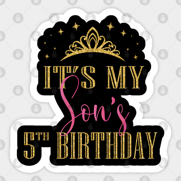 It s My Son s 5th Birthday Boys Party Family Matching Product Son 5th it-s-my-son-s-5th-birthday-boys-party-family-matching-product-son-5th